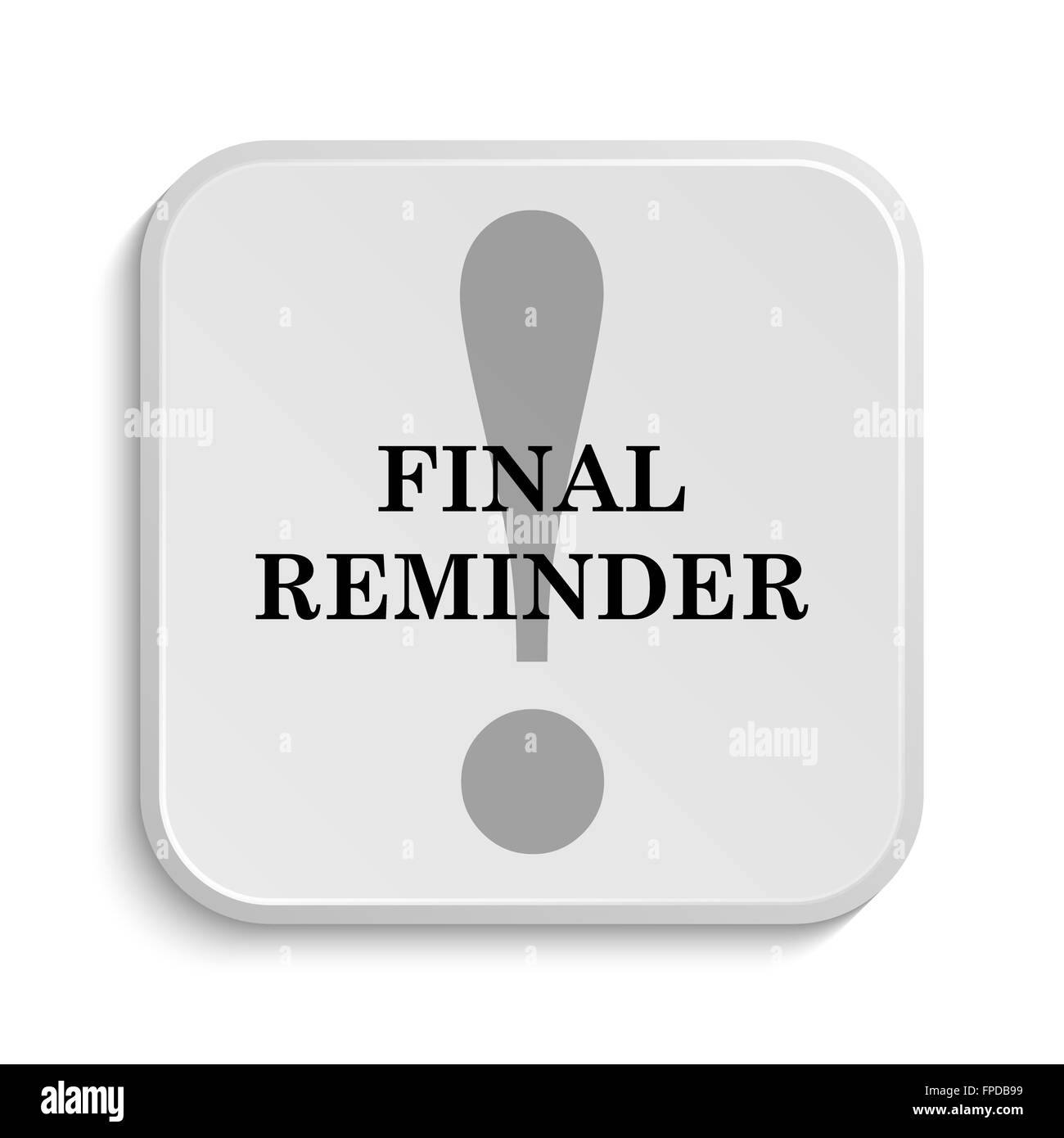 Final reminder icon. Internet button on white background Stock Photo ...