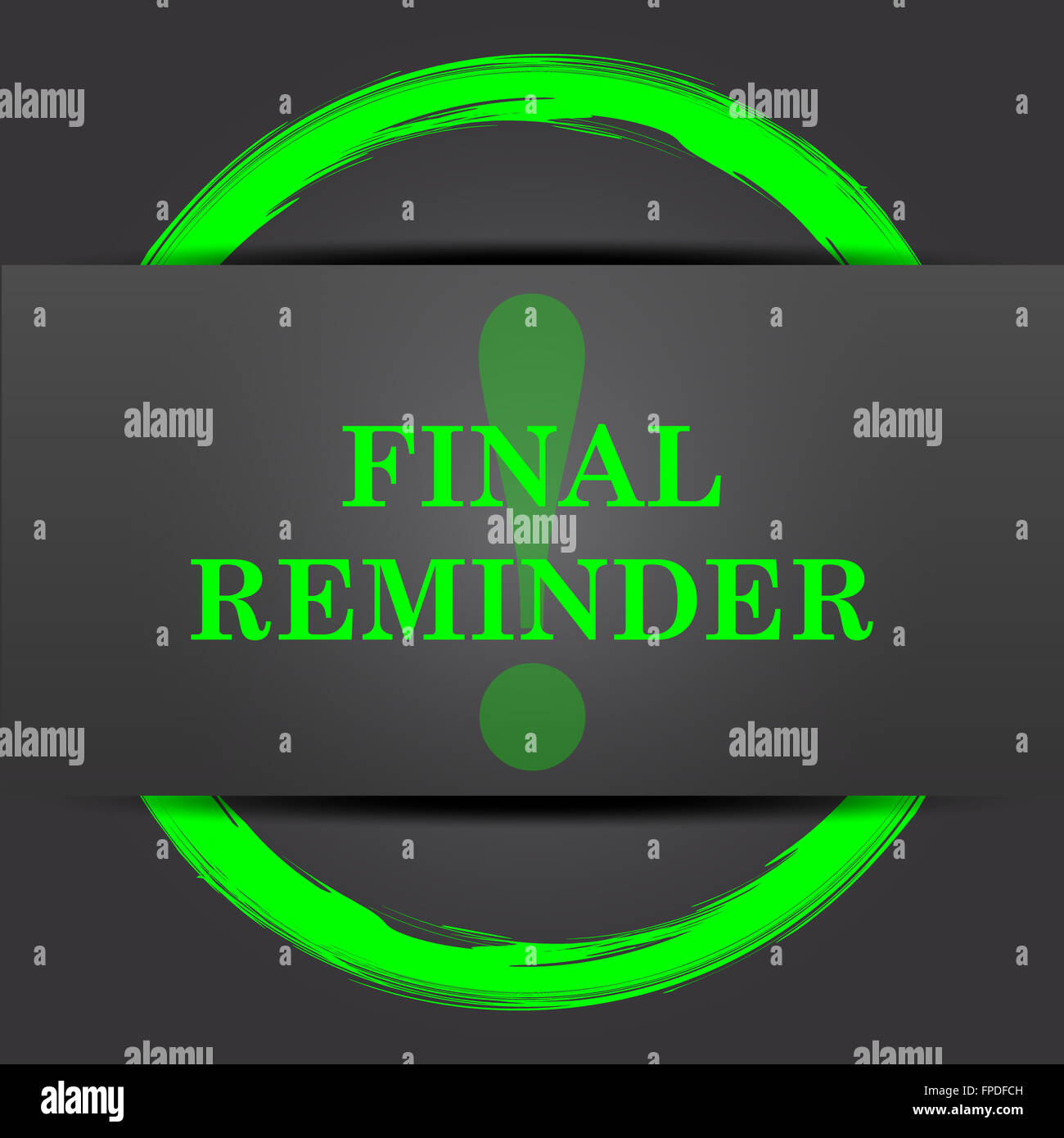 Final reminder icon. Internet button with green on grey background ...