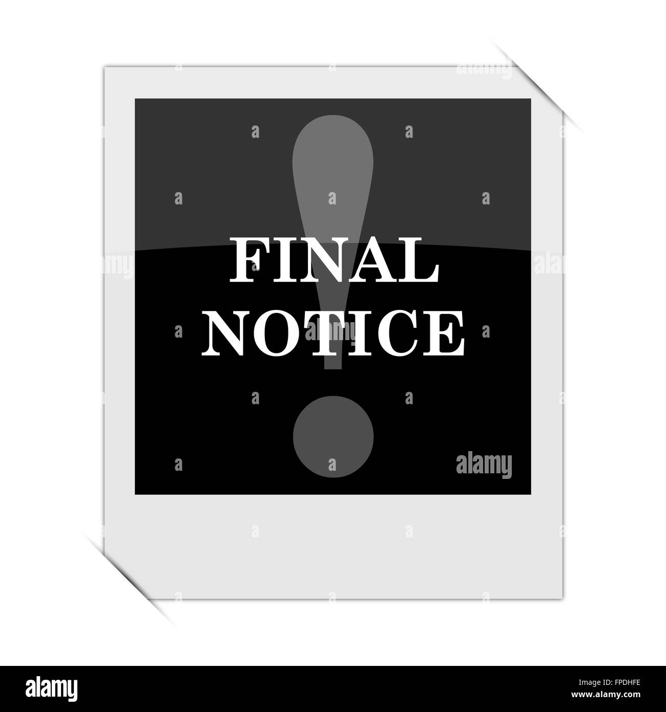 Final notice icon within a photo on white background Stock Photo - Alamy