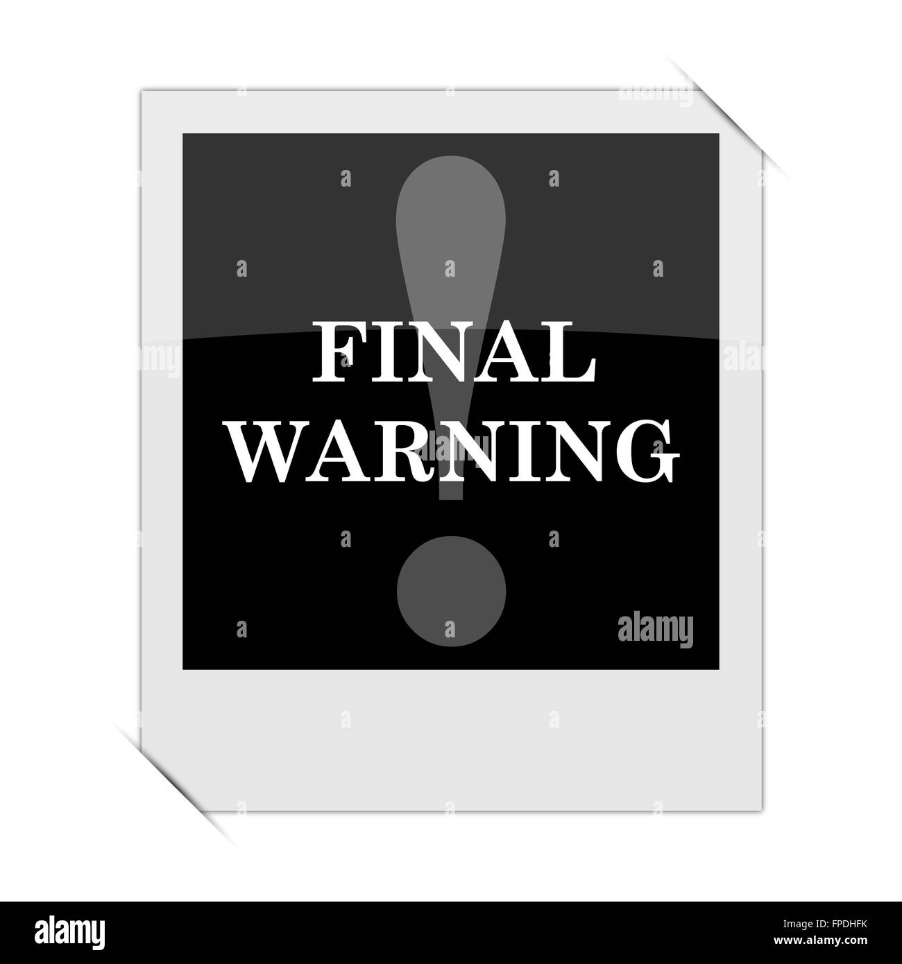 Final warning icon within a photo on white background Stock Photo - Alamy