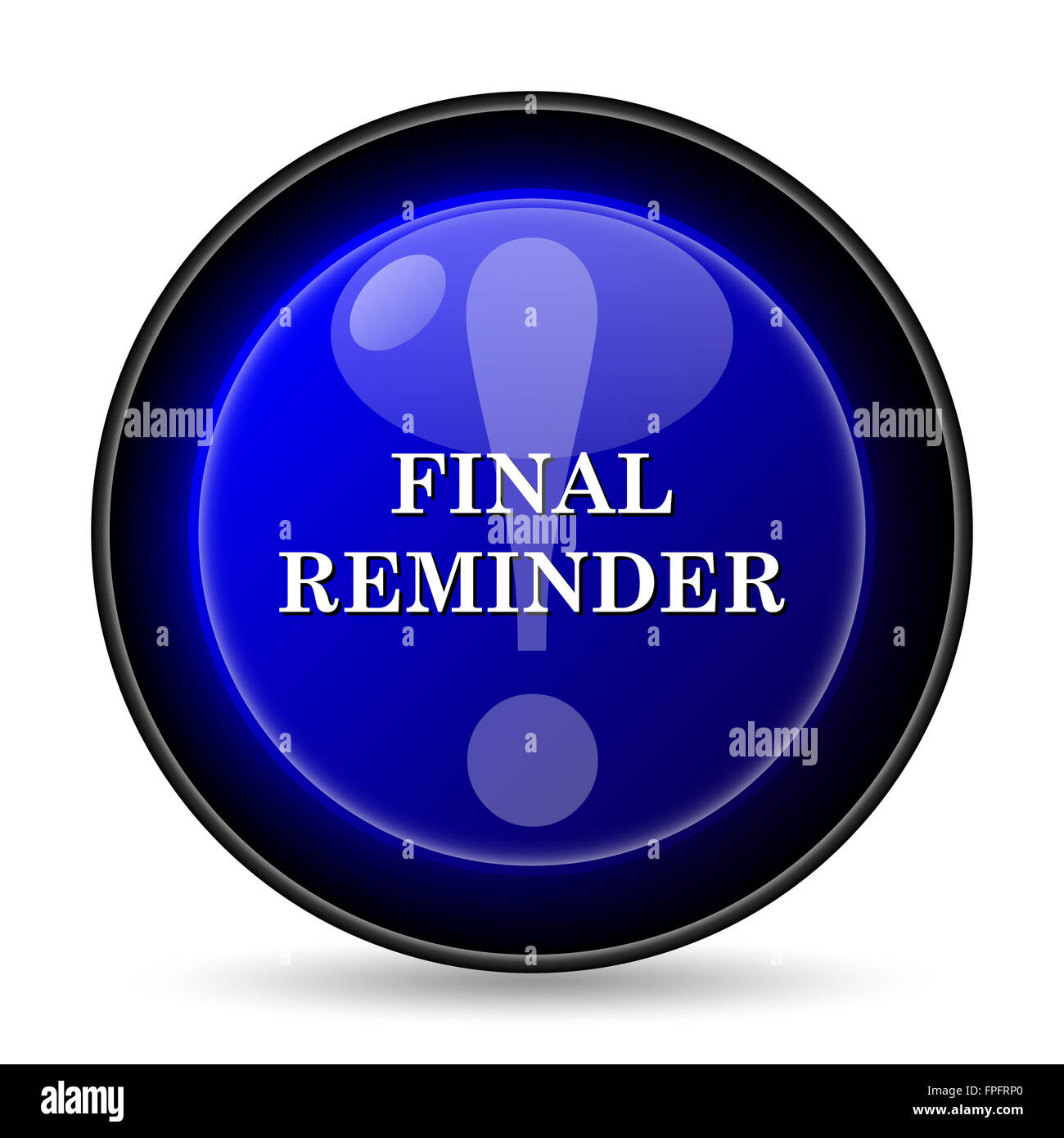 Final reminder icon. Internet button on white background Stock Photo ...