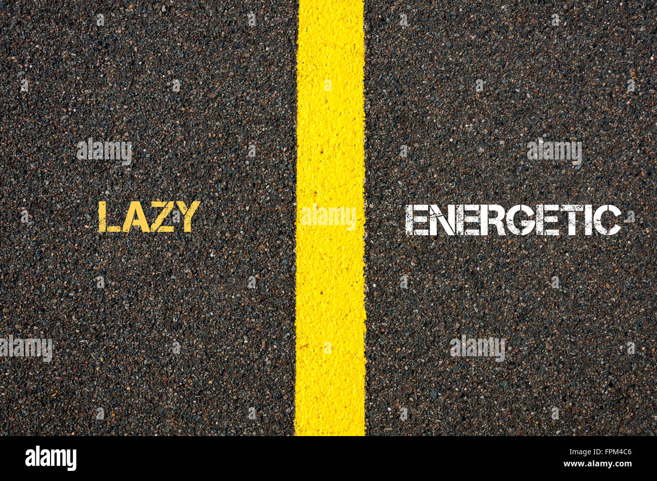 Antonym concept of LAZY versus ENERGETIC written over tarmac, road ...
