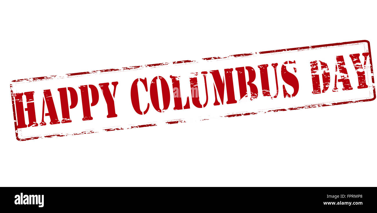 Rubber stamp with text happy Columbus day inside, vector illustration ...