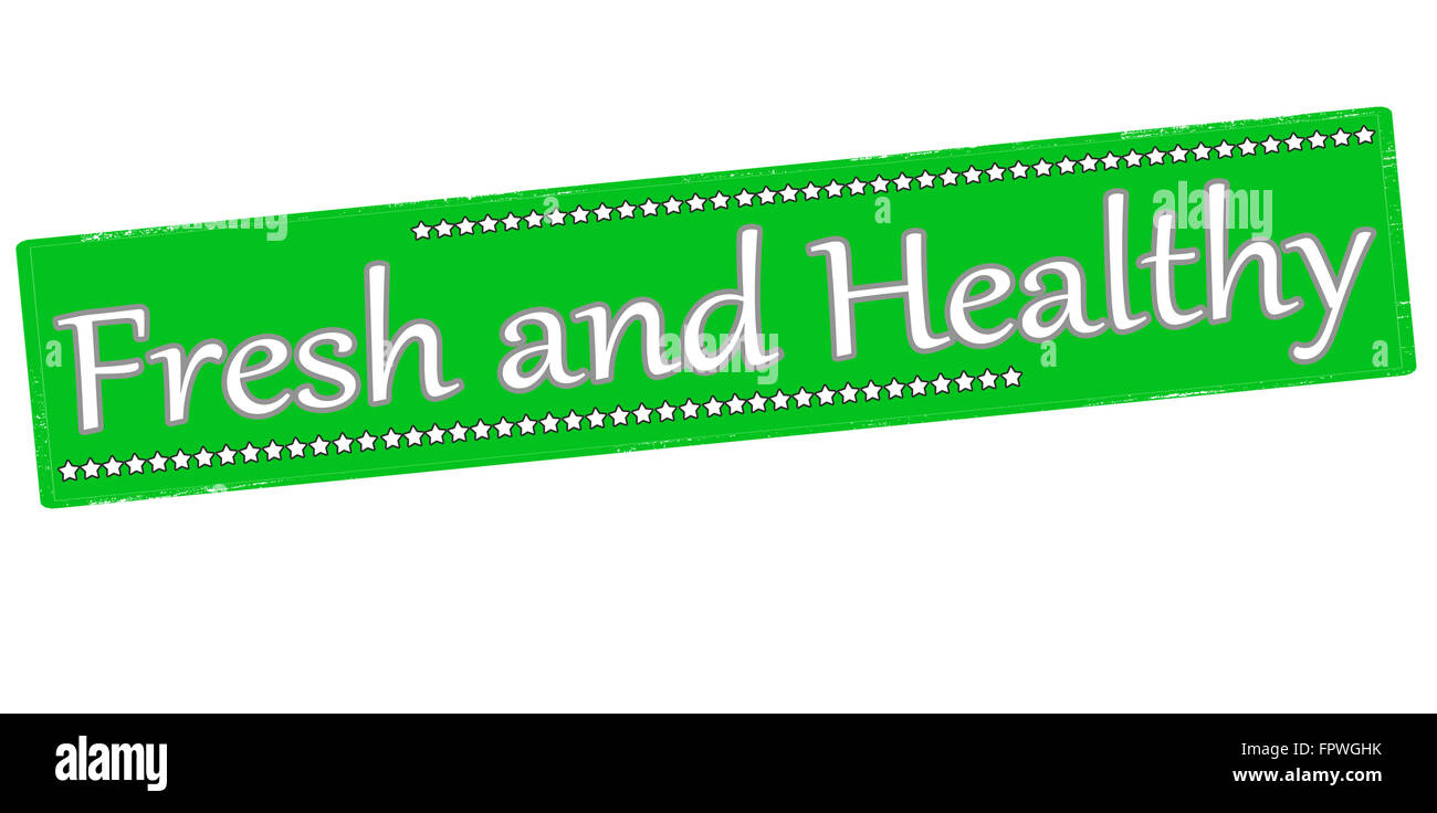 Rubber stamp with text fresh and healthy inside, vector illustration ...
