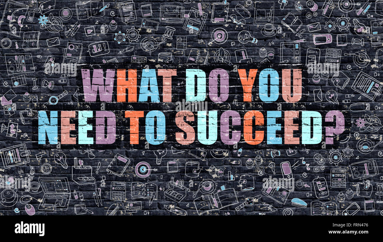 Multicolor What Do You Need to Succeed on Dark Brickwall. Doodl Stock ...