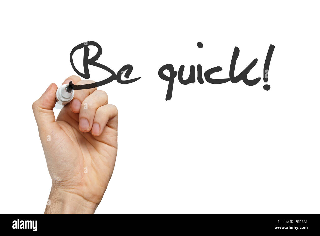 Be quick phrase handwritten on whiteboard Stock Photo - Alamy