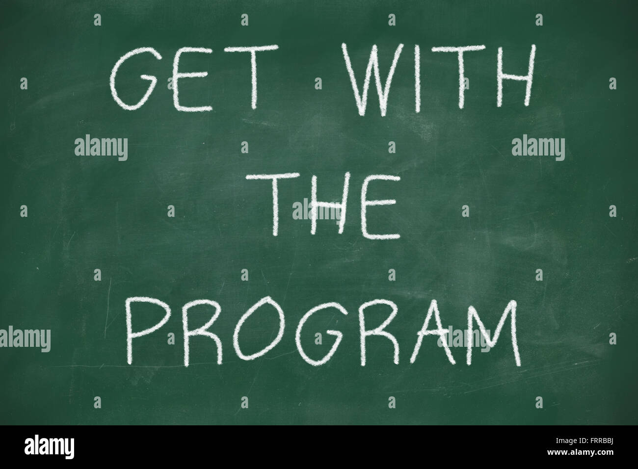 Get with the program handwritten on school blackboard Stock Photo - Alamy