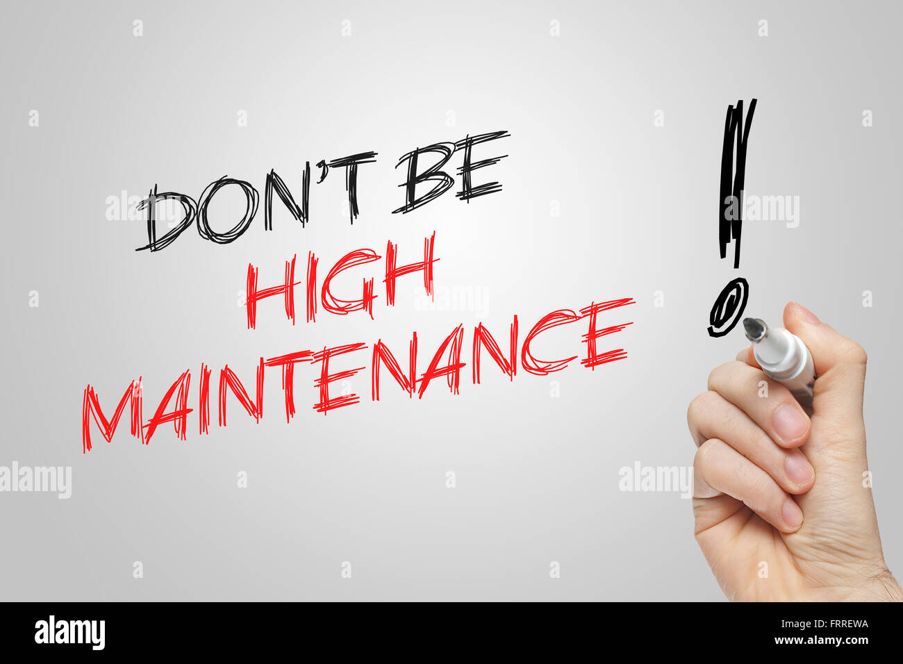 Hand writing don't be high maintenance on grey background Stock Photo ...