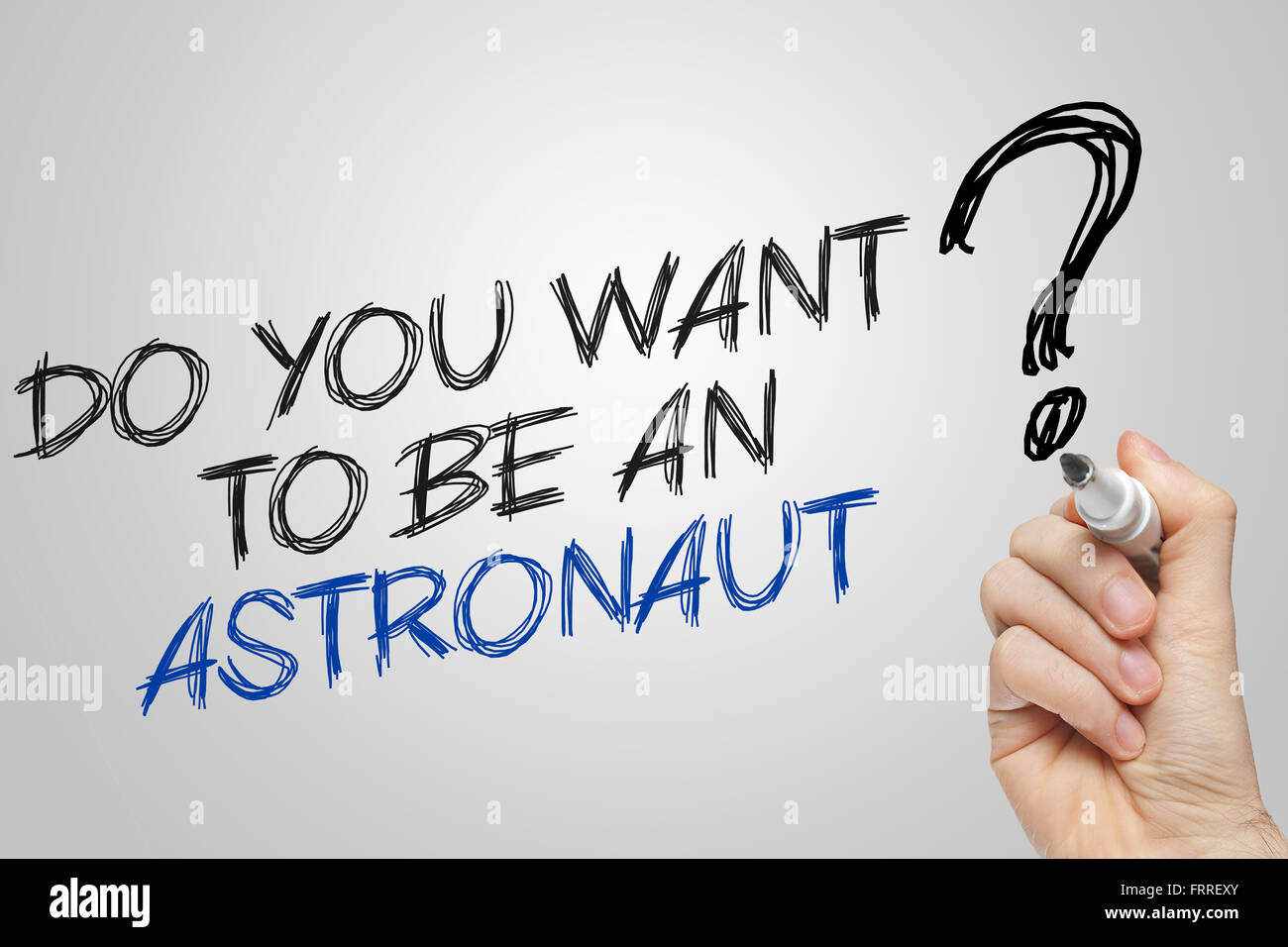 Hand writing do you want to be an astronaut on grey background Stock ...