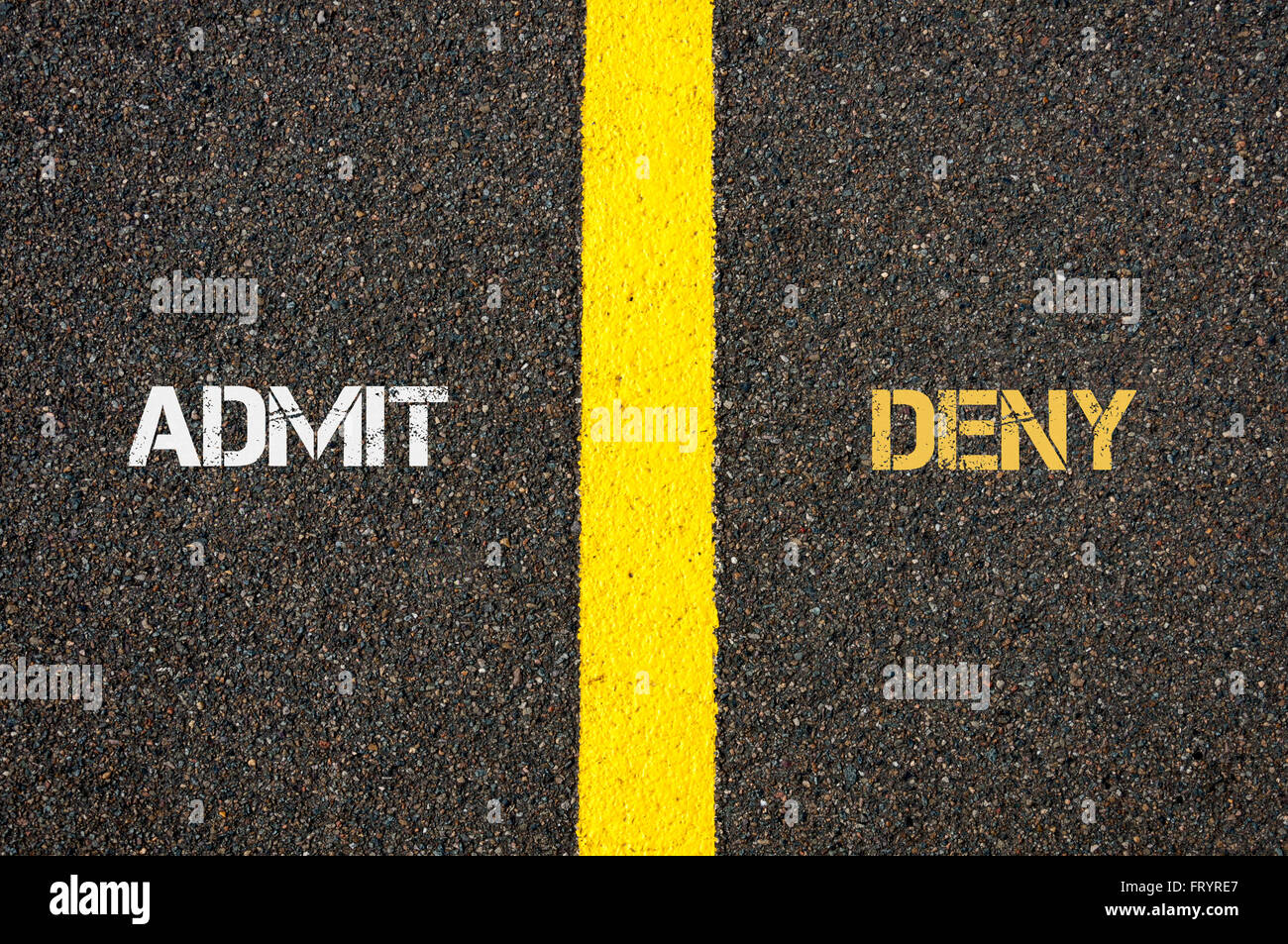 Antonym concept of ADMIT versus DENY written over tarmac, road marking ...