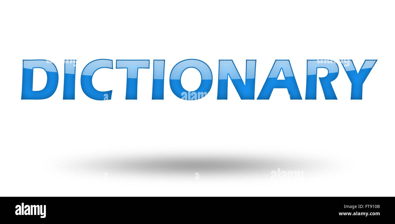 Word DICTIONARY with blue letters and shadow Stock Photo - Alamy