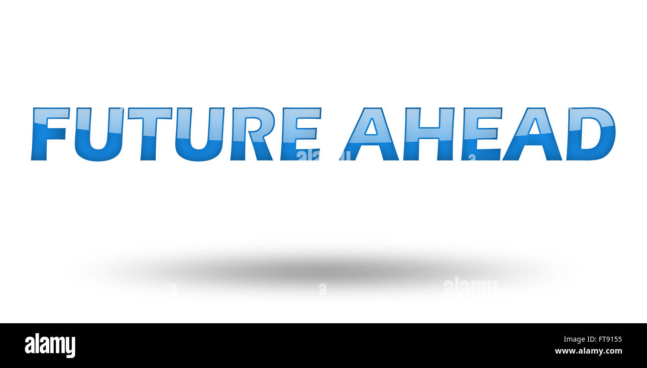 Text Future Ahead with blue letters and shadow Stock Photo - Alamy