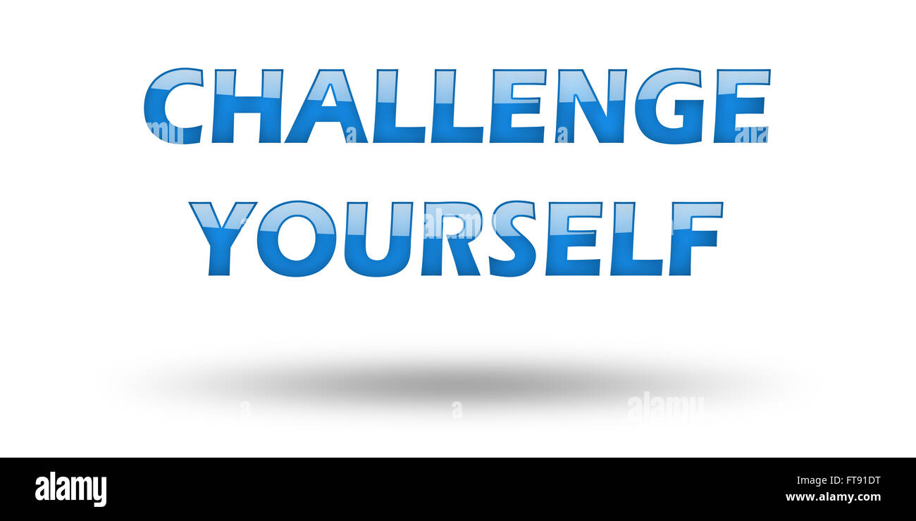 Text Challenge Yourself with blue letters and shadow Stock Photo - Alamy