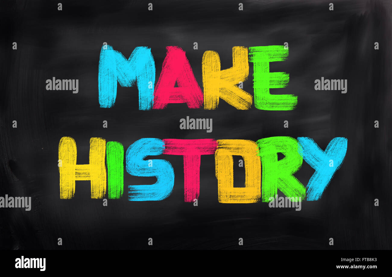 Make History Concept Stock Photo - Alamy