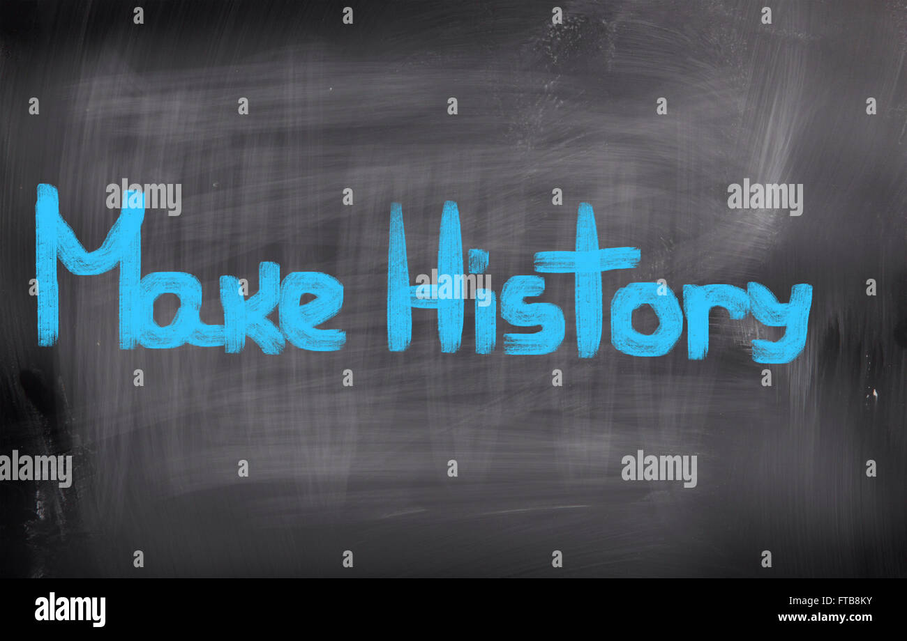 Make History Concept Stock Photo - Alamy