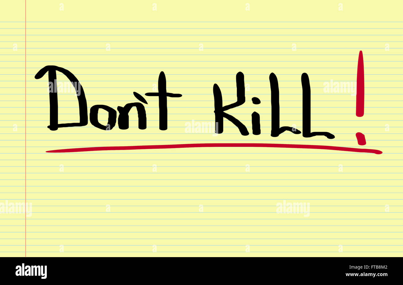 Don't Kill Concept Stock Photo - Alamy