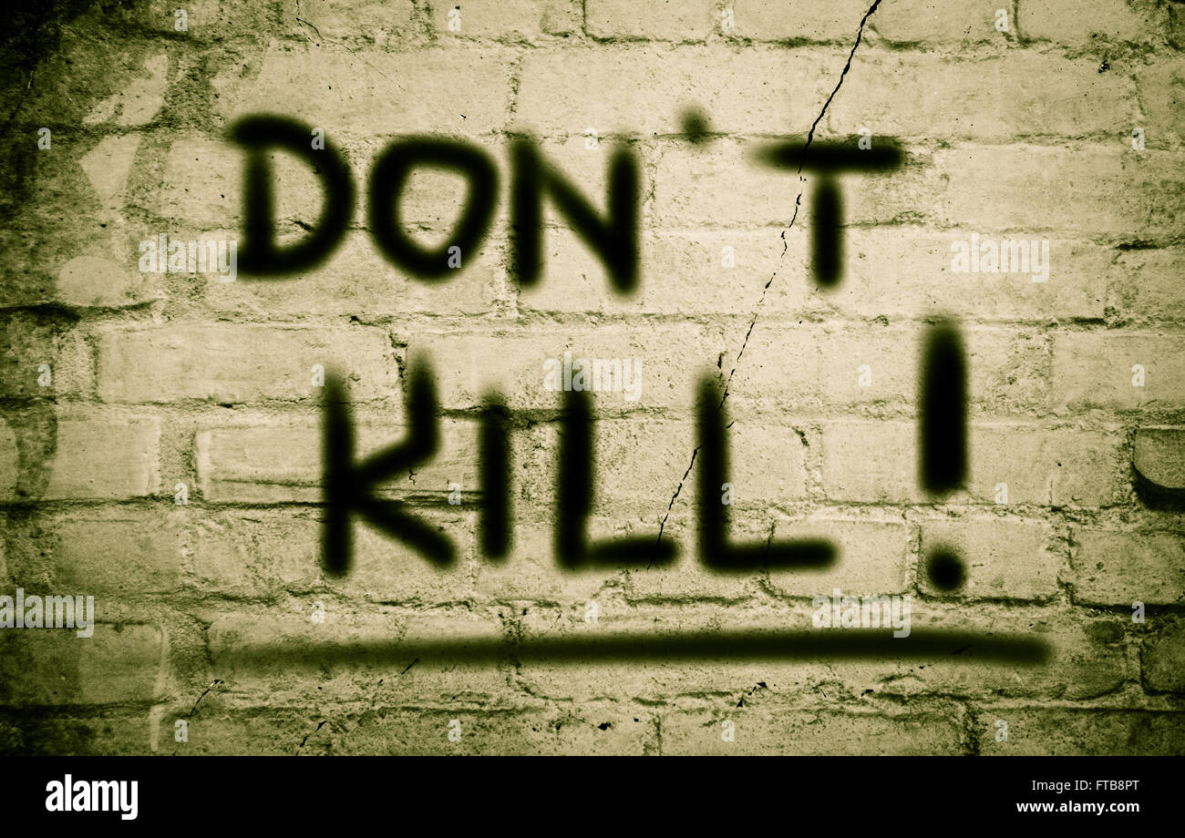 Don't Kill Concept Stock Photo - Alamy