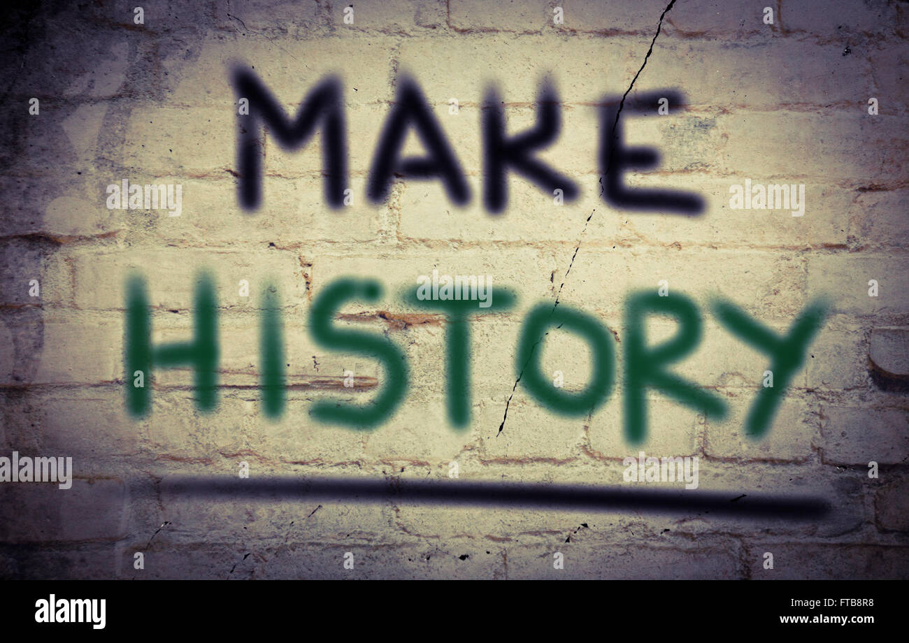Make History Concept Stock Photo - Alamy