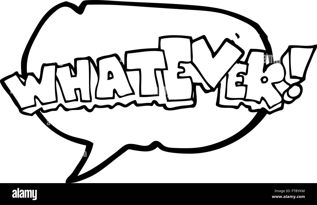 freehand drawn speech bubble cartoon Whatever! sign Stock Vector Image ...