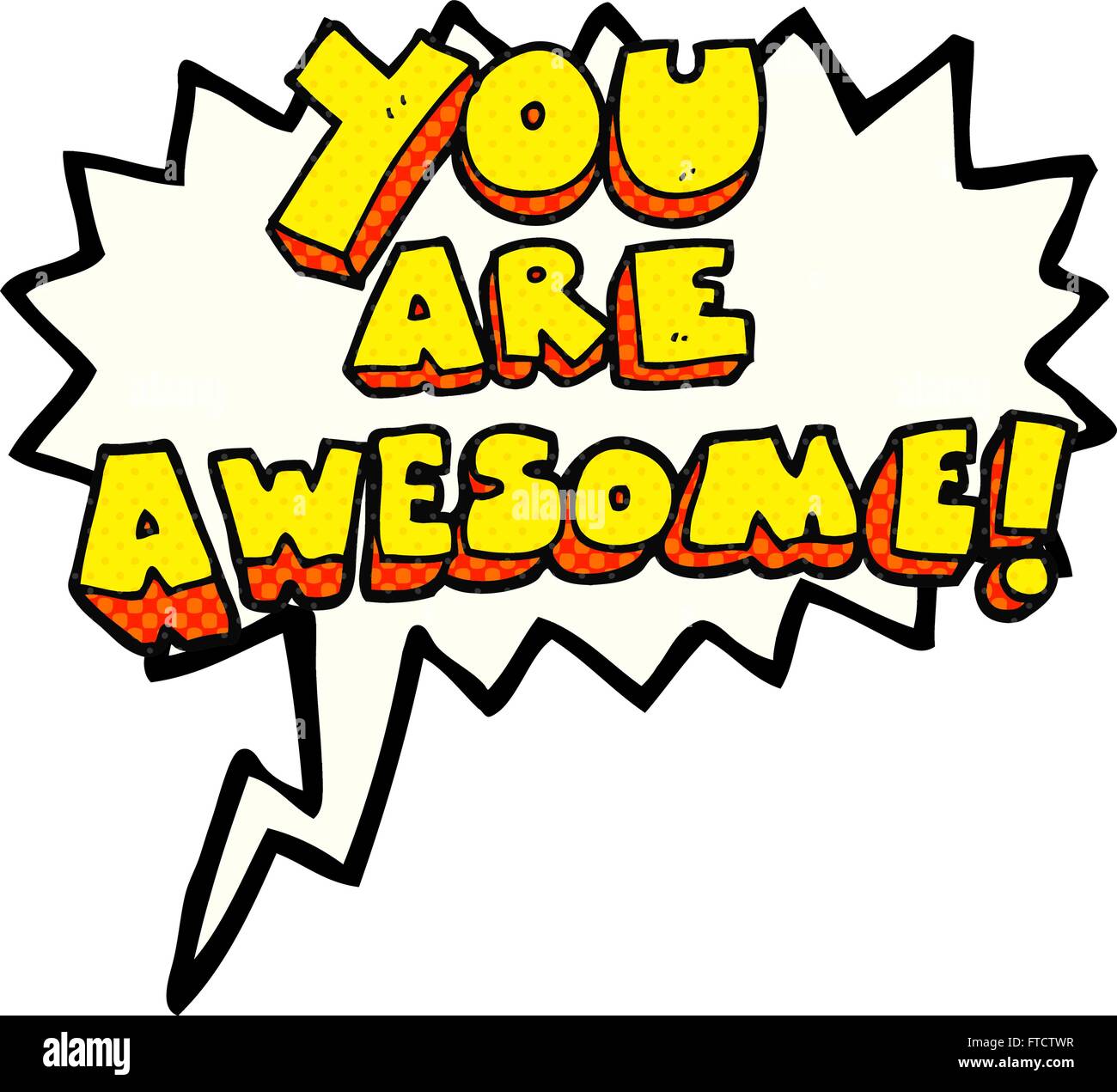 freehand drawn comic book speech bubble cartoon you are awesome text ...