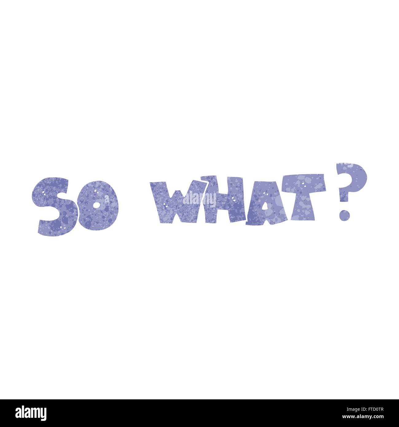 freehand retro cartoon so what? symbol Stock Vector Image & Art - Alamy