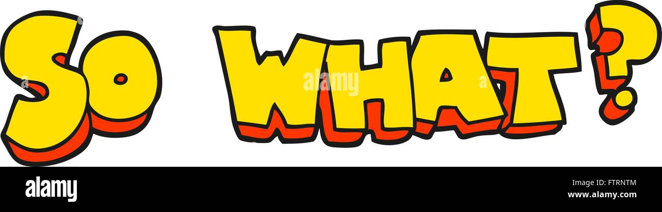 freehand drawn cartoon so what? symbol Stock Vector Image & Art - Alamy