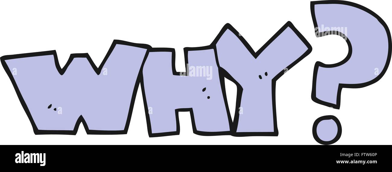 freehand drawn cartoon shout WHY Stock Vector Image & Art - Alamy