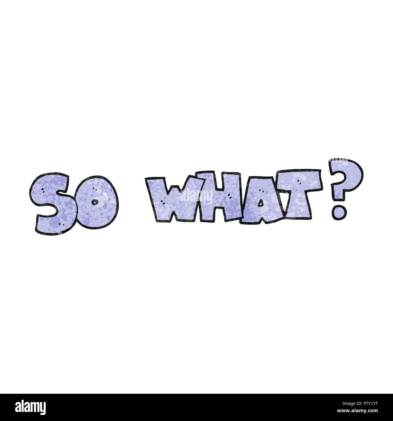 freehand textured cartoon so what? symbol Stock Vector Image & Art - Alamy