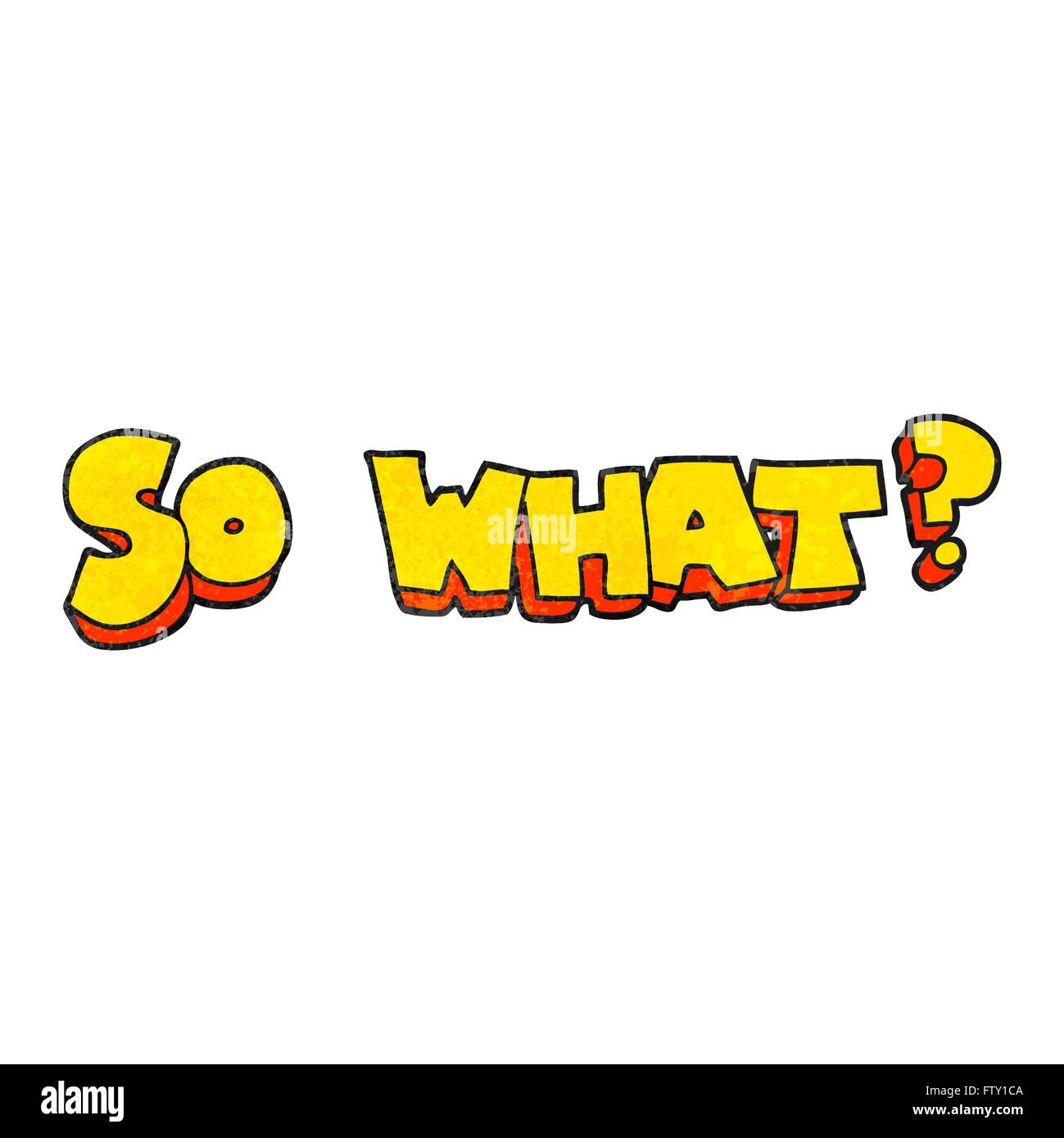 freehand textured cartoon so what? symbol Stock Vector Image & Art - Alamy