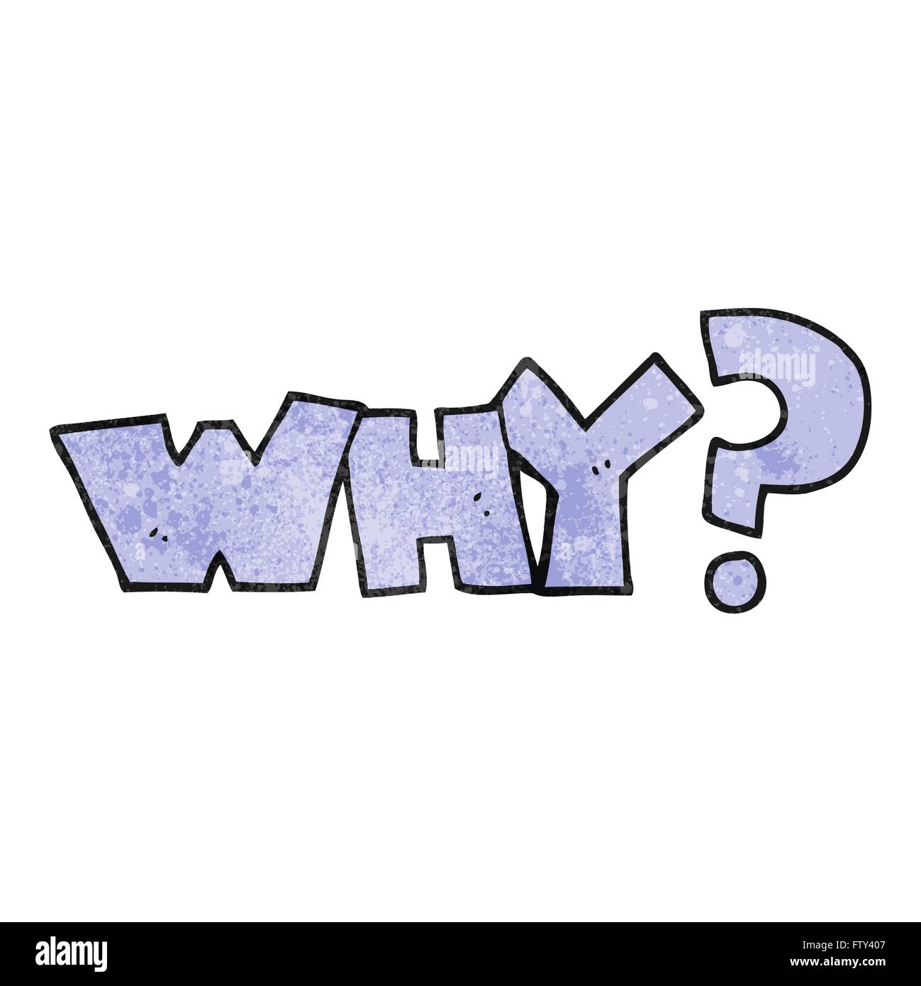 freehand textured cartoon shout WHY Stock Vector Image & Art - Alamy