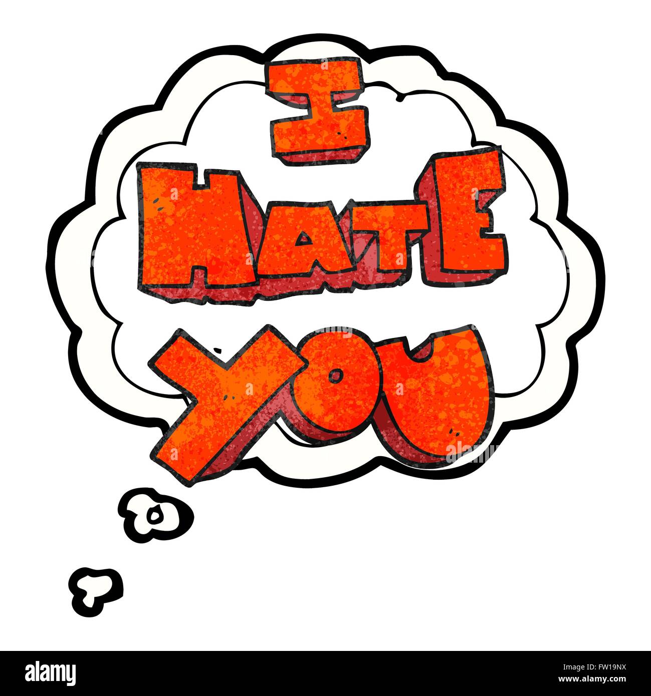 I hate you freehand drawn thought bubble textured cartoon symbol Stock ...