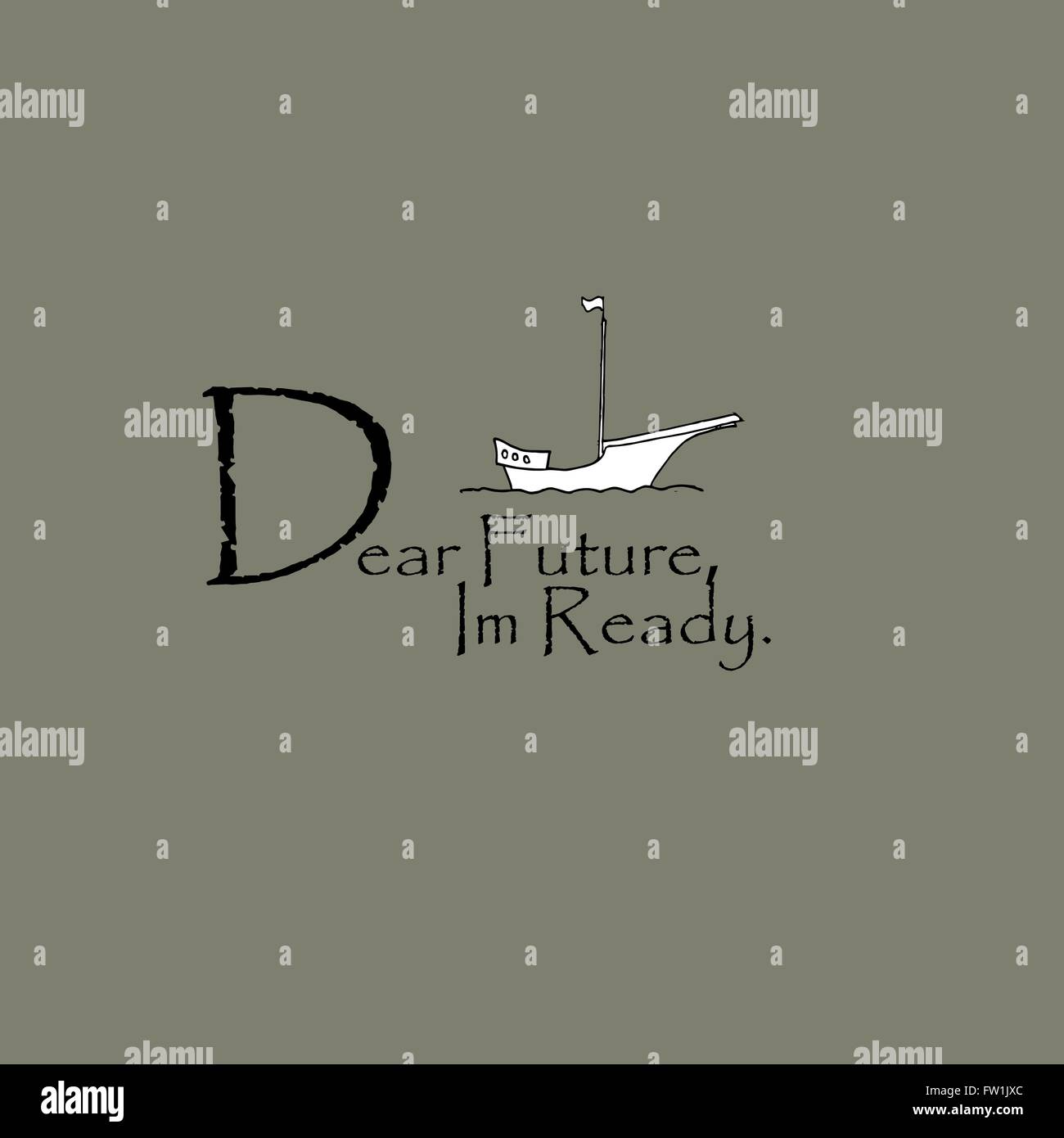 Dear Future, Im Ready idea Stock Vector Image & Art - Alamy