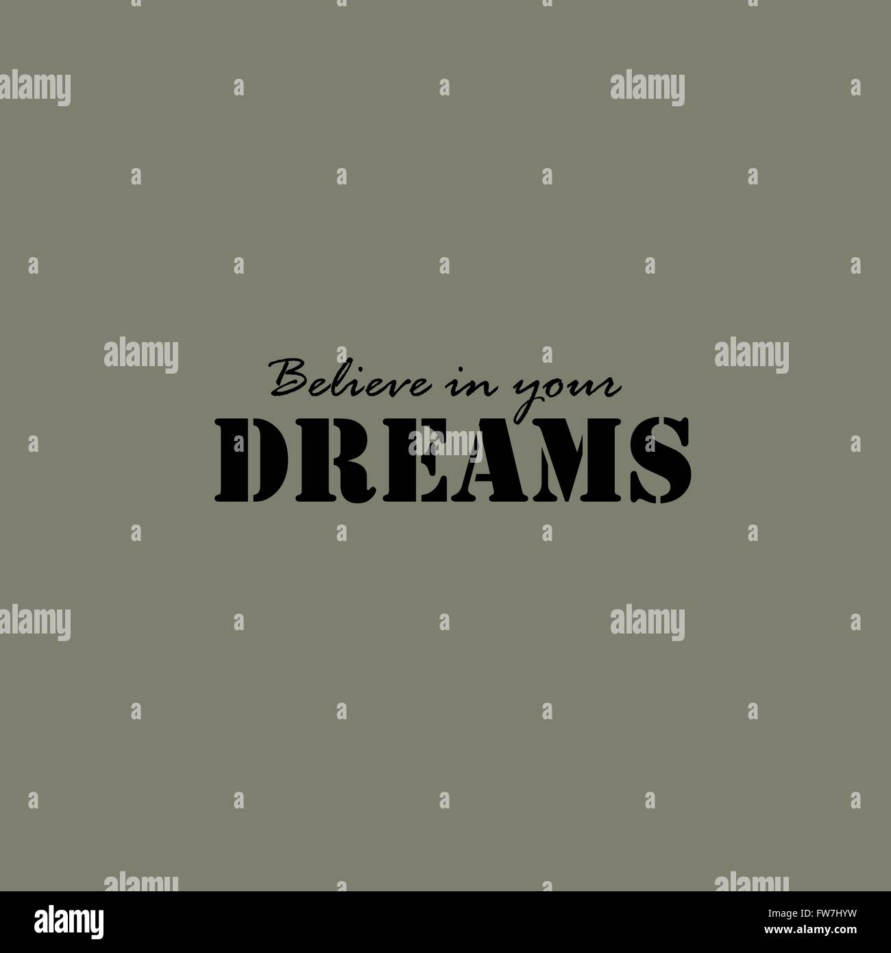 Believe in dreams motivational Stock Vector Images - Alamy