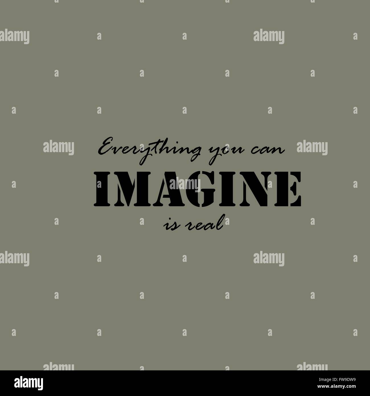 Everything you can imagine is real Stock Vector Image & Art - Alamy