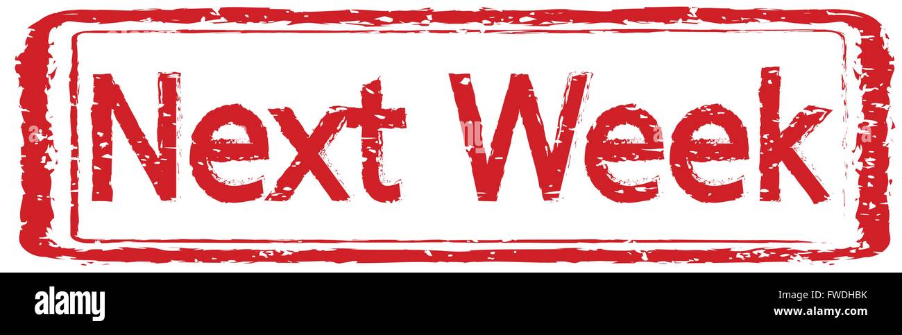 Next week red stamp text Illustration Stock Vector Image & Art - Alamy