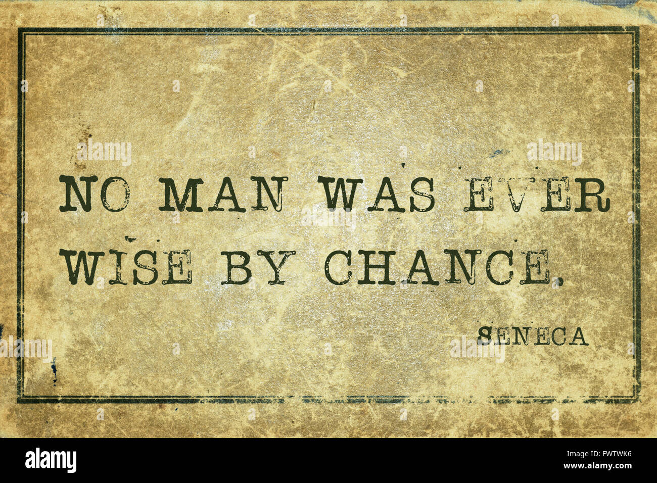 No man was ever wise by chance - ancient Roman philosopher Seneca quote ...