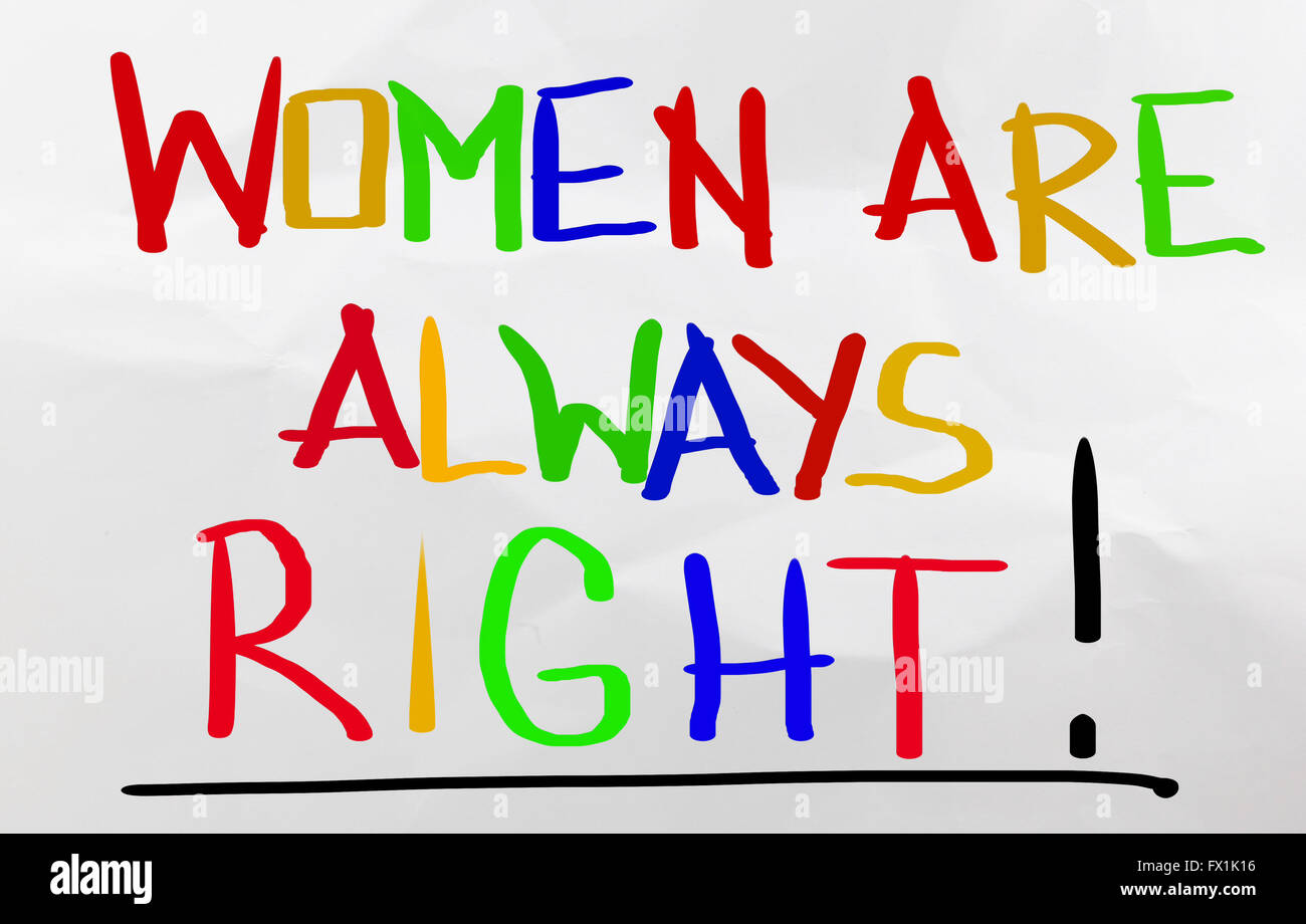 Women Are Always Right Concept Stock Photo - Alamy