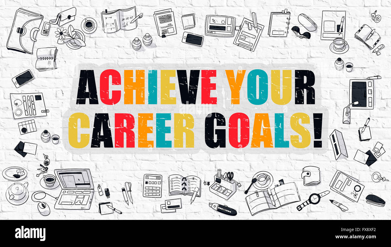 Achieve Your Career Goals Concept. Multicolor on White Brickwall Stock ...