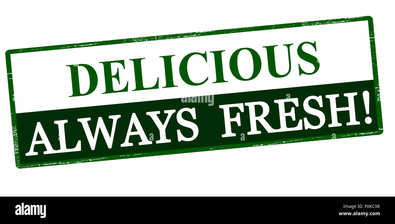 Rubber stamp with text delicious always fresh inside, vector ...