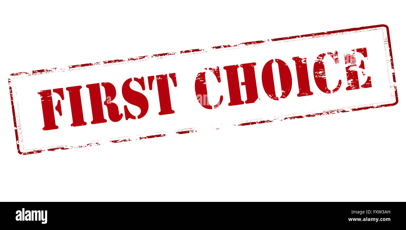 Rubber stamp with text first choice inside, vector illustration Stock ...