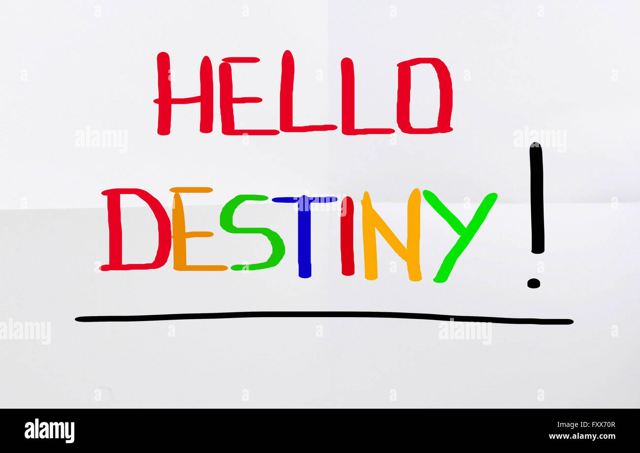 Hello Destiny Concept Stock Photo - Alamy