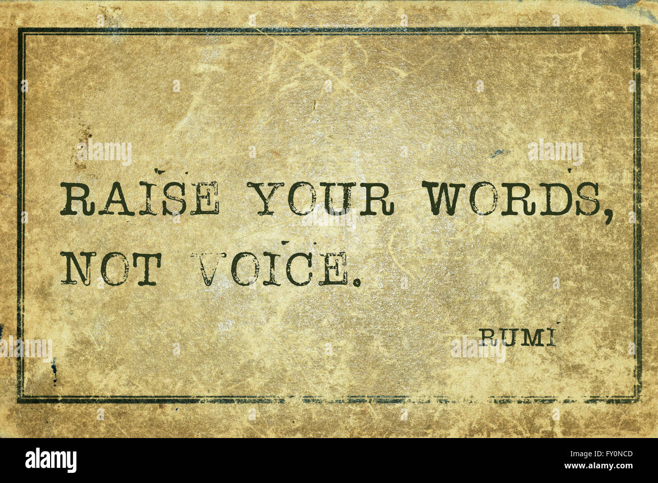 Raise your words, not voice - ancient Persian poet and philosopher Rumi ...