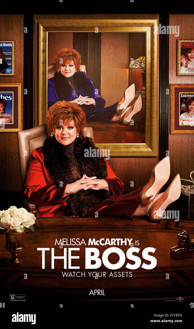 RELEASE DATE: April 8, 2016 TITLE: The Boss STUDIO: Universal Pictures ...