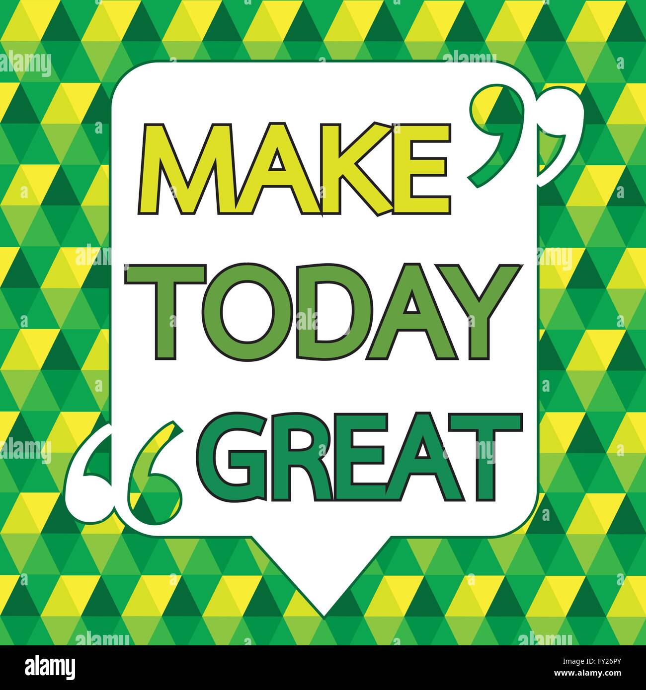Make Today great Quote Inspirational word design Stock Vector Image ...