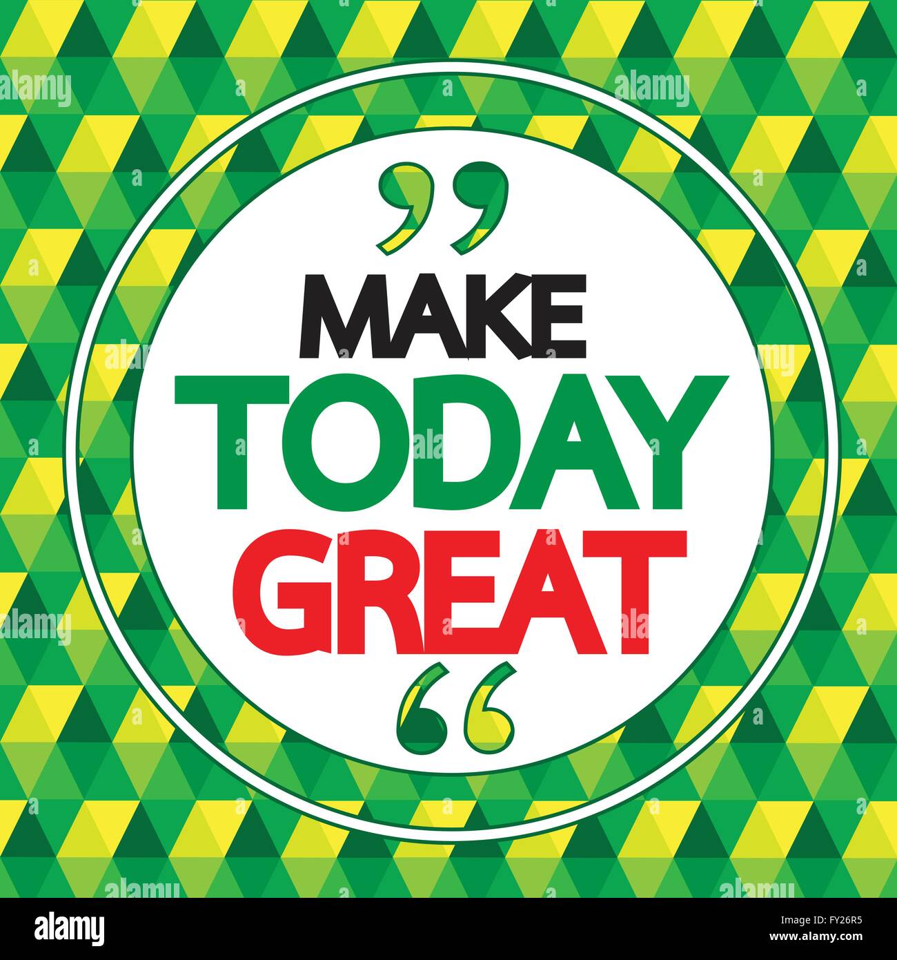 Make Today great Quote Inspirational word design Stock Vector Image ...