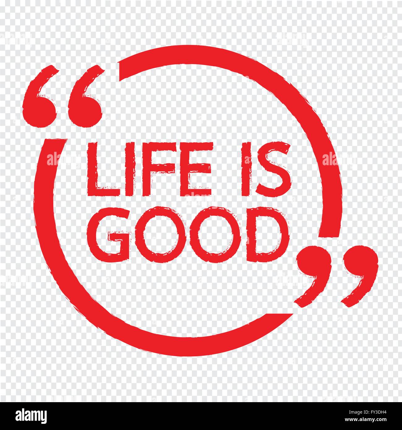 LIFE IS GOOD Illustration Design Stock Vector Image & Art - Alamy
