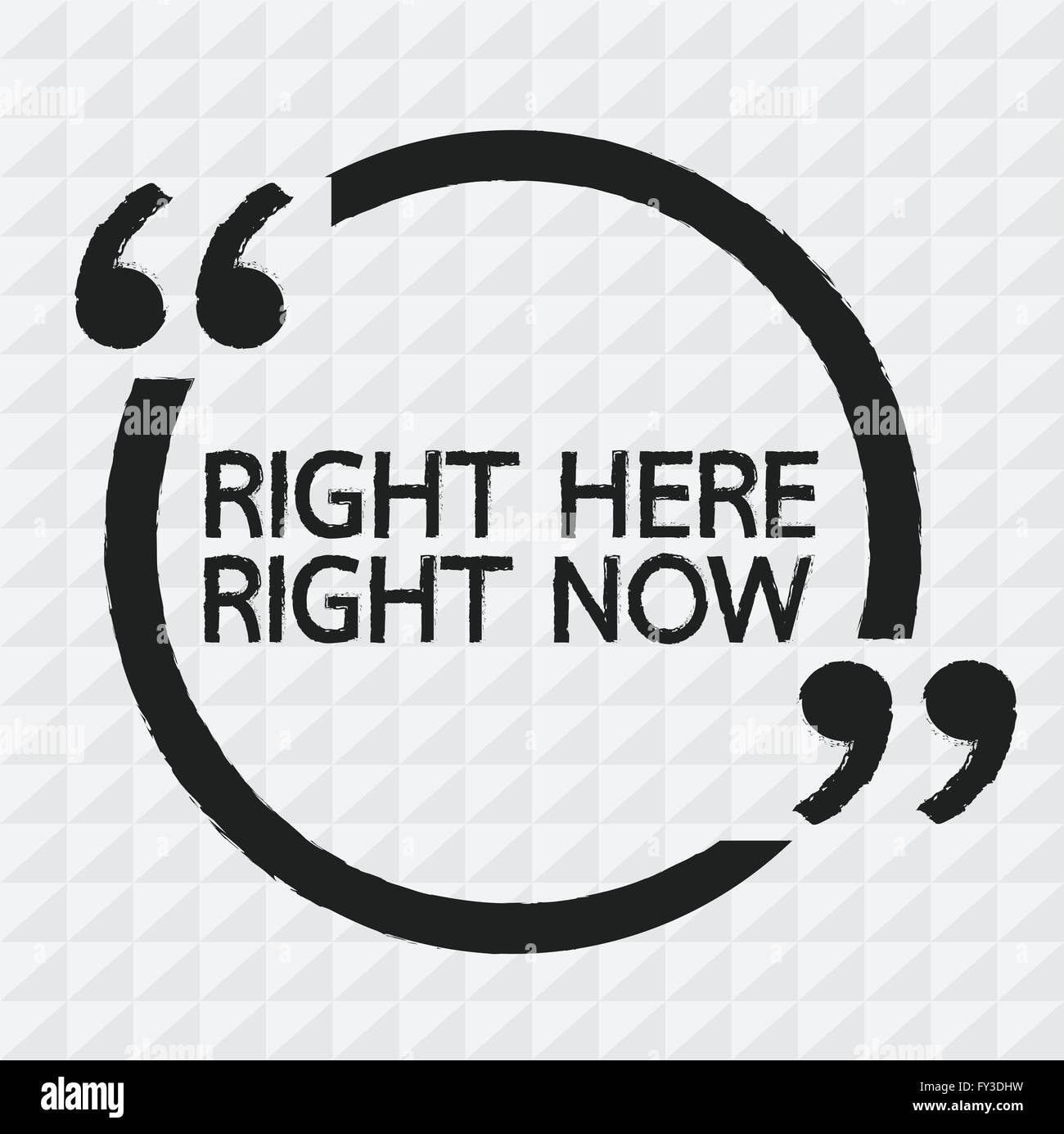 RIGHT HERE RIGHT NOW Illustration design Stock Vector Image & Art - Alamy