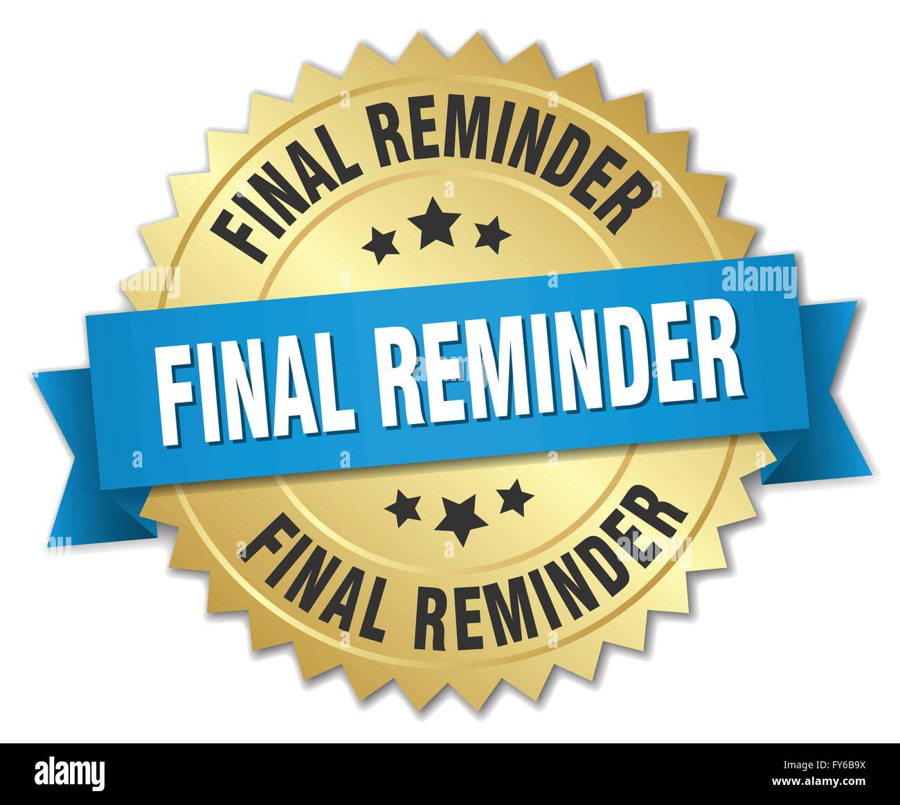 final reminder 3d gold badge with blue ribbon Stock Vector Image & Art ...