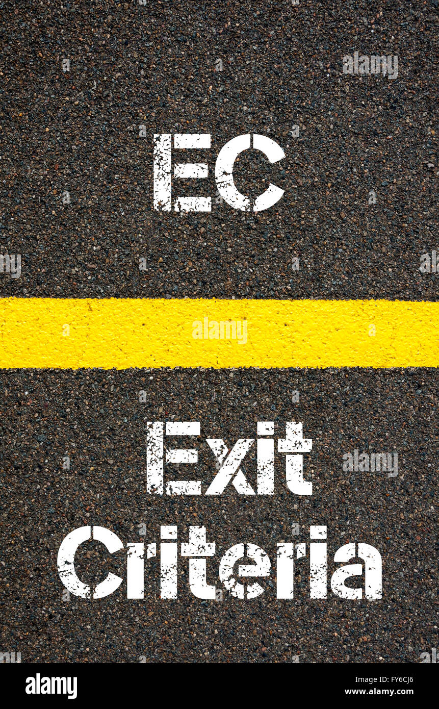 Concept image of Business Acronym EC Exit Criteria written over road ...