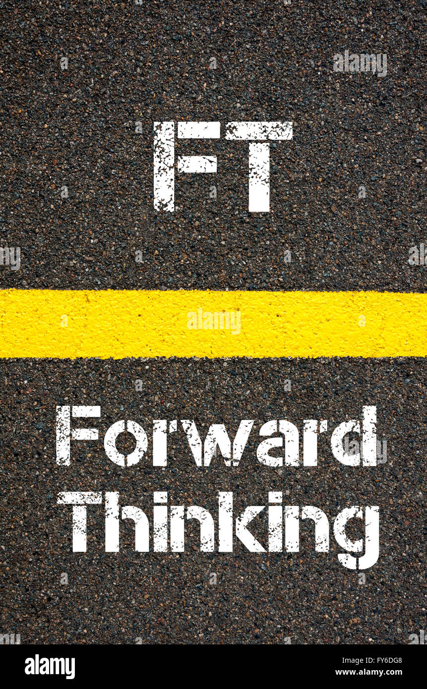 Concept image of Business Acronym FT Forward Thinking written over road ...